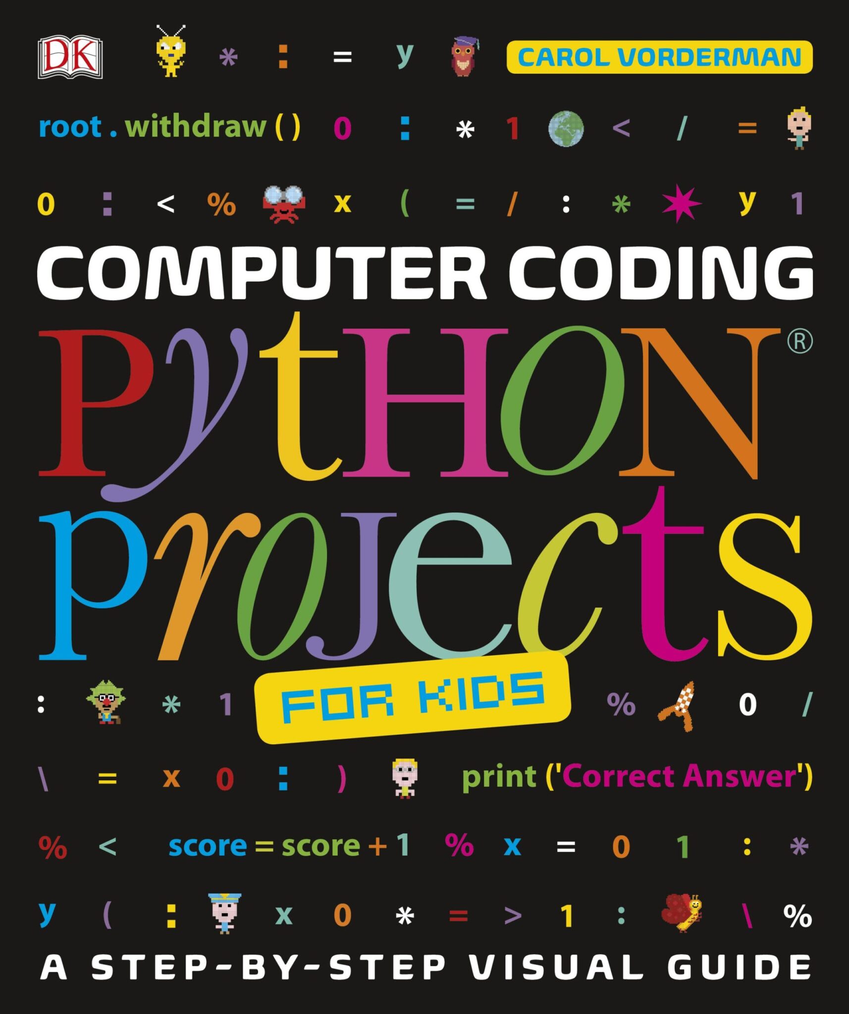 [Sách] Computer Coding Python Projects For Kids: A Step-by-Step Visual ...
