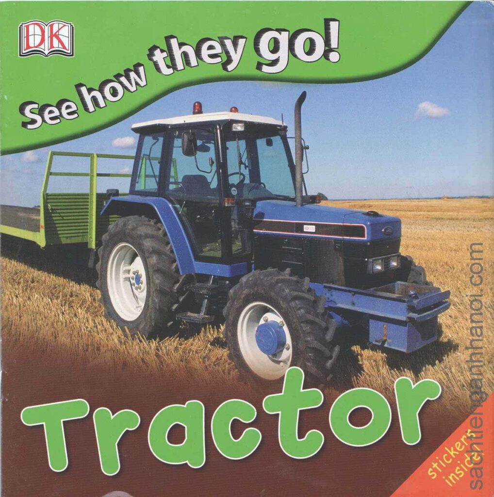 [Sách] DK – See How They Go! Tractor – Sách giấy gáy xoắn - Sách Tiếng ...