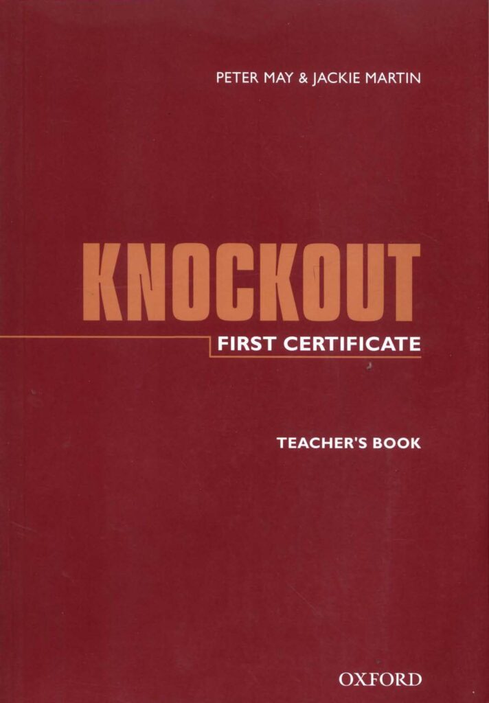 [Sách] First Certificate Knockout: Teacher’s Book – Sách giấy gáy xoắn - Sách Tiếng Anh Sài Gòn