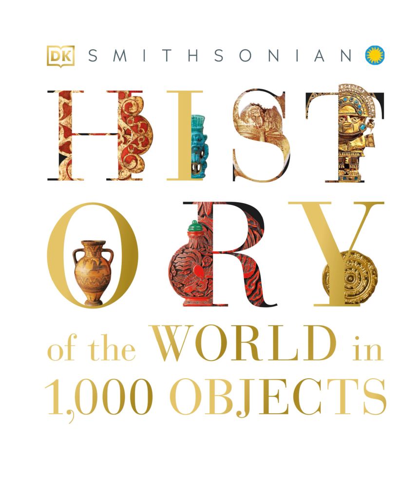 [Sách] History of the World in 1000 Objects by DK Smithsonian – Sách ...