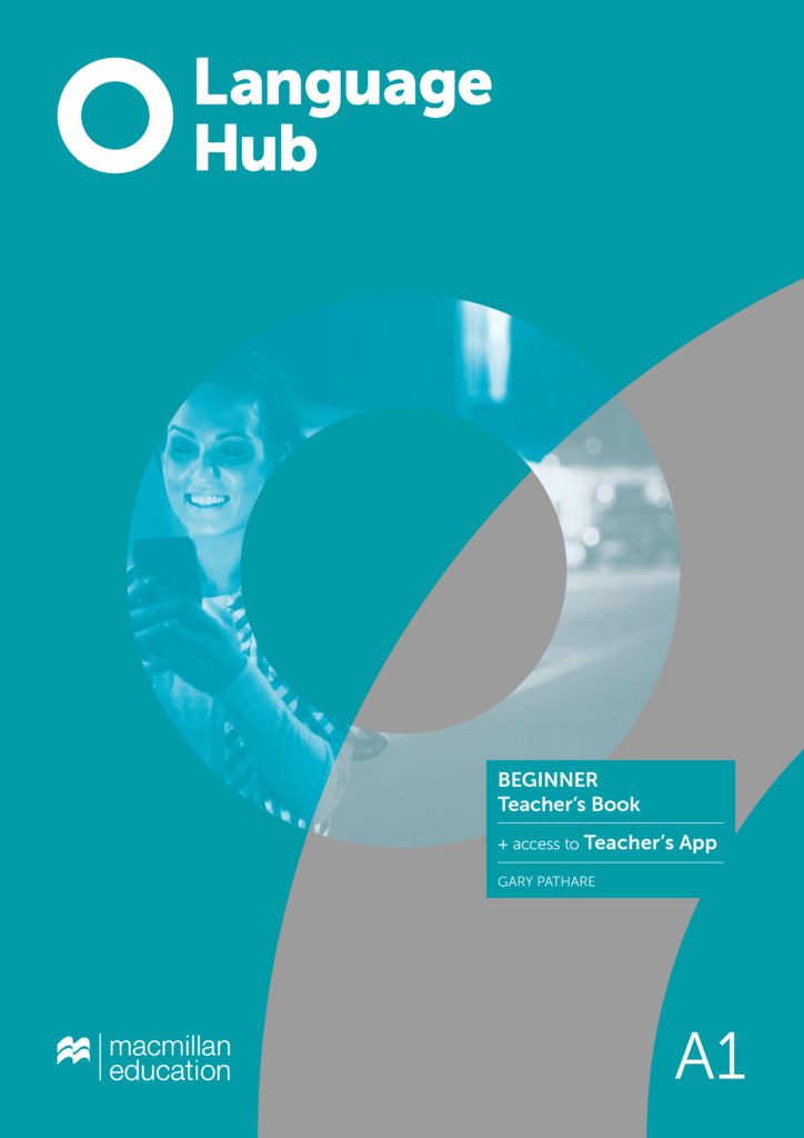 [Sách] Macmillan Language Hub (A1) Beginner TEACHER’s BOOK (British ...