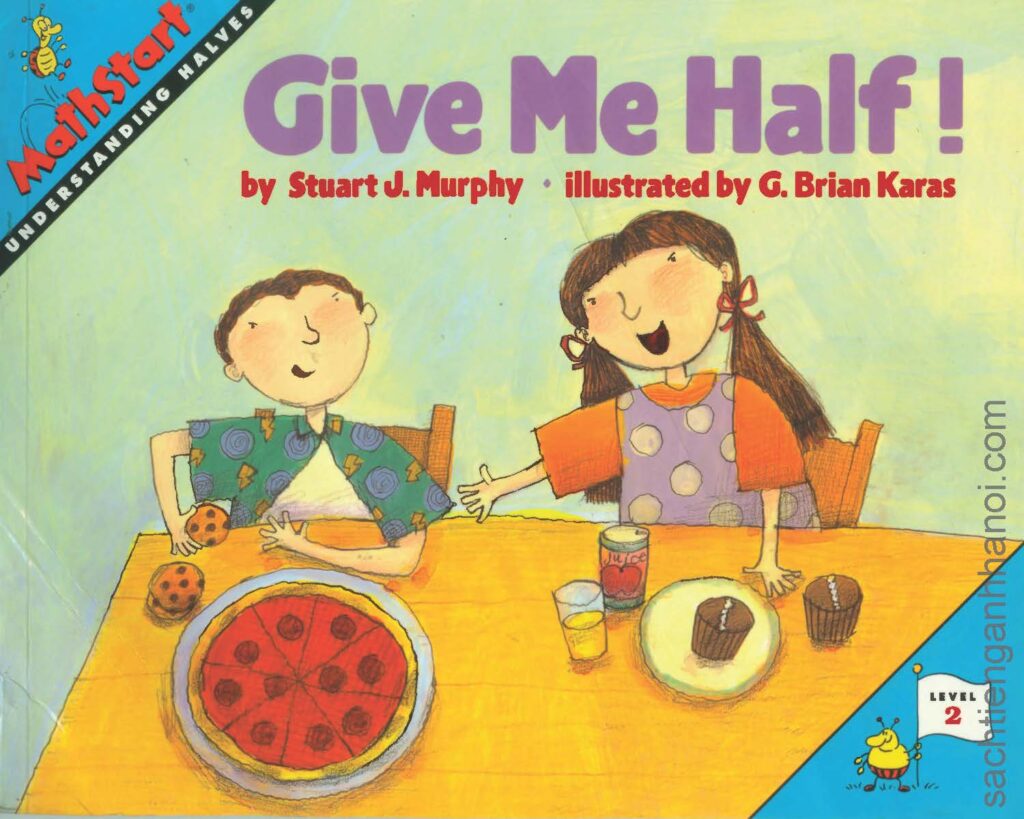 [Sách] MathStart Level 2: Give Me Half! – Sách giấy gáy xoắn - Sách Tiếng Anh Sài Gòn