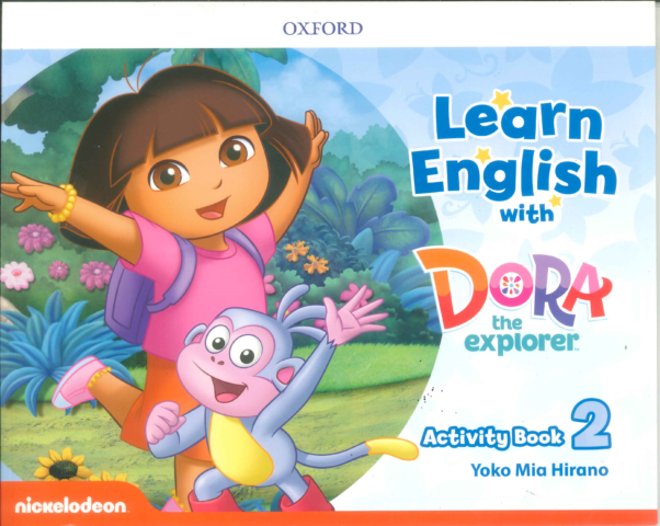 [Sách] Oxford – Learn English with Dora the Explorer 2 Activity Book ...