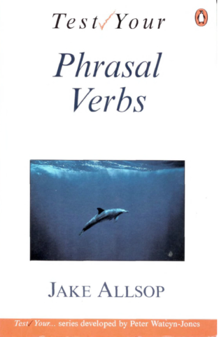 [Sách] Test Your Phrasal Verbs – Sách giấy gáy xoắn - Sách Tiếng Anh ...