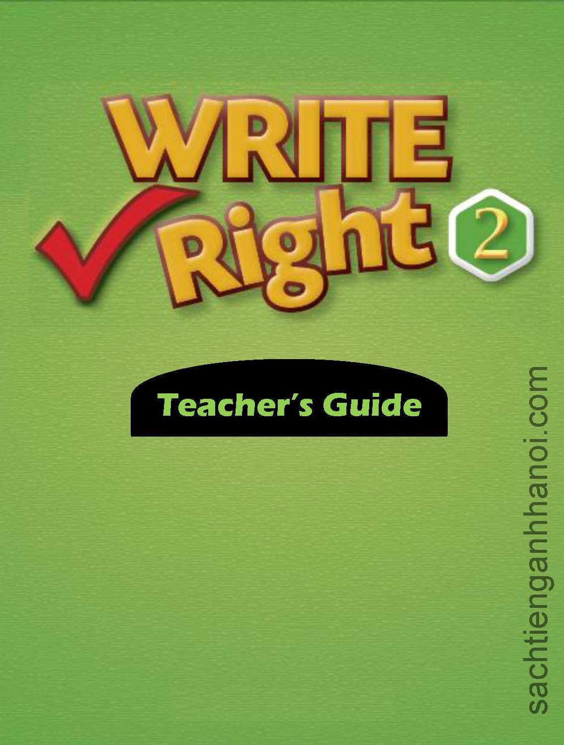 [Sách] Write Right 2 Teacher’s Guide – Sách giấy gáy xoắn - Sách Tiếng ...
