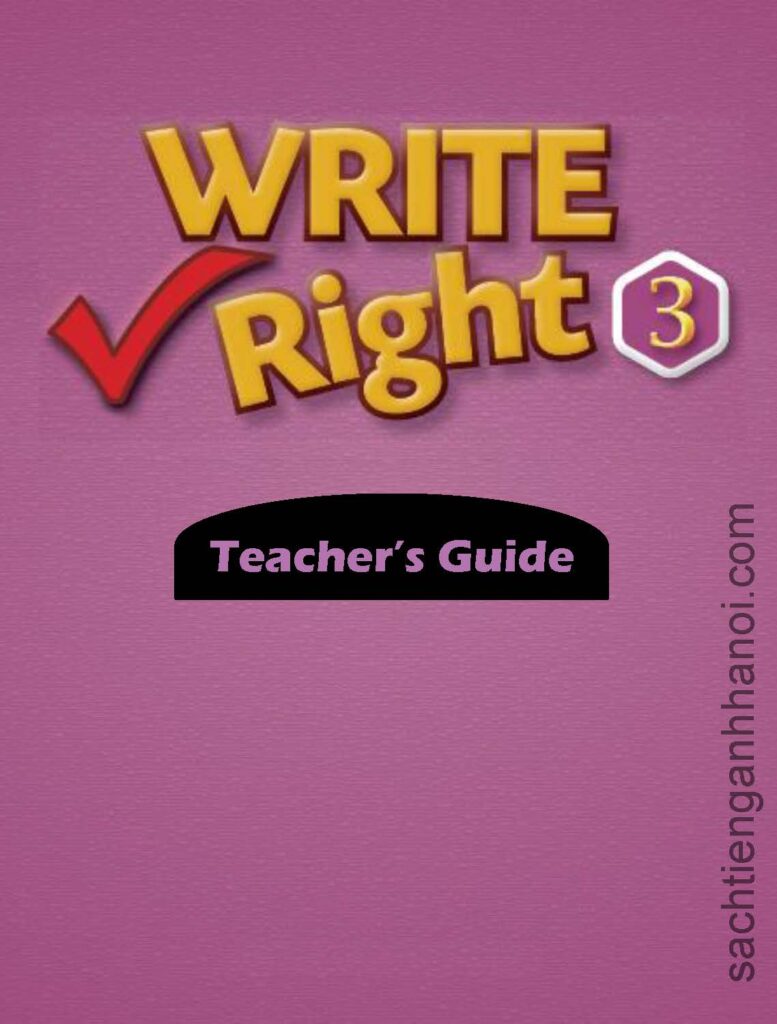 [Sách] Write Right 3 Teacher’s Guide – Sách giấy gáy xoắn - Sách Tiếng ...