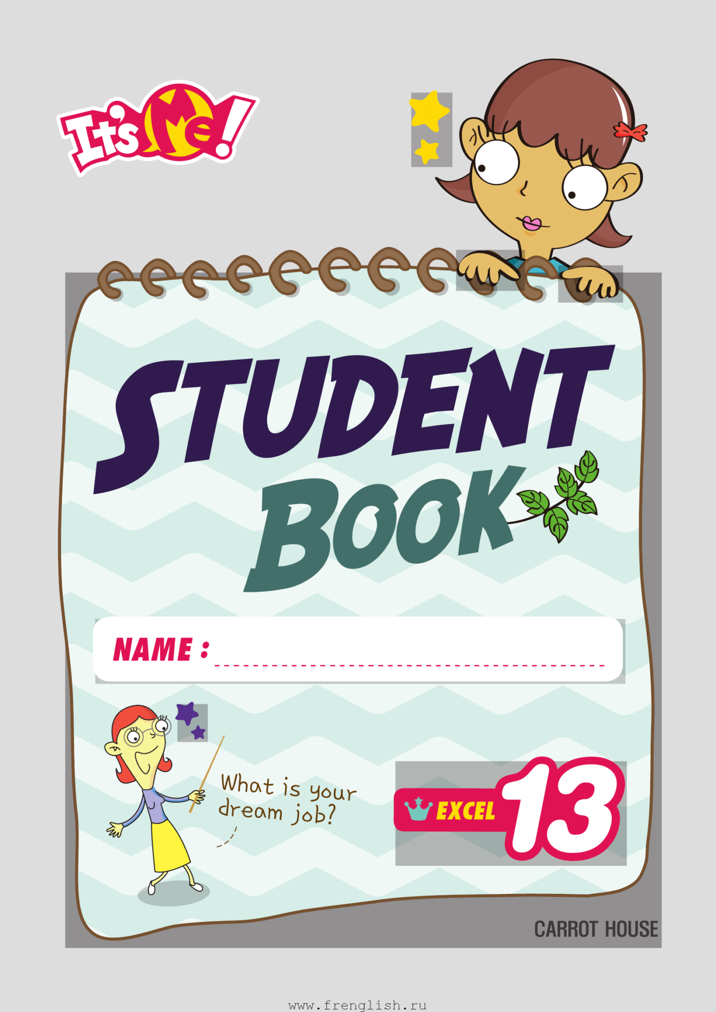 [Sách] It’s Me! 13 Student Book – Sách giấy gáy xoắn - Sách Tiếng Anh ...