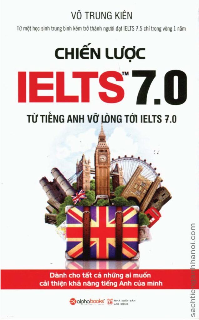 [Sách] Chiến Lược IELTS 7.0: Từ Tiếng Anh Vỡ Lòng Tới IELTS 7.0 – Sách ...