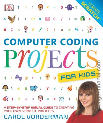 [Sách] Computer Coding Projects for Kids A Step-by-Step Visual Guide to ...