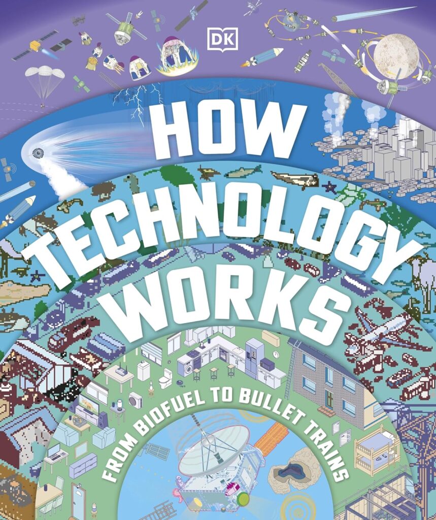 [Sách] How Technology Works: From Biofuel to Bullet Trains (How Things ...