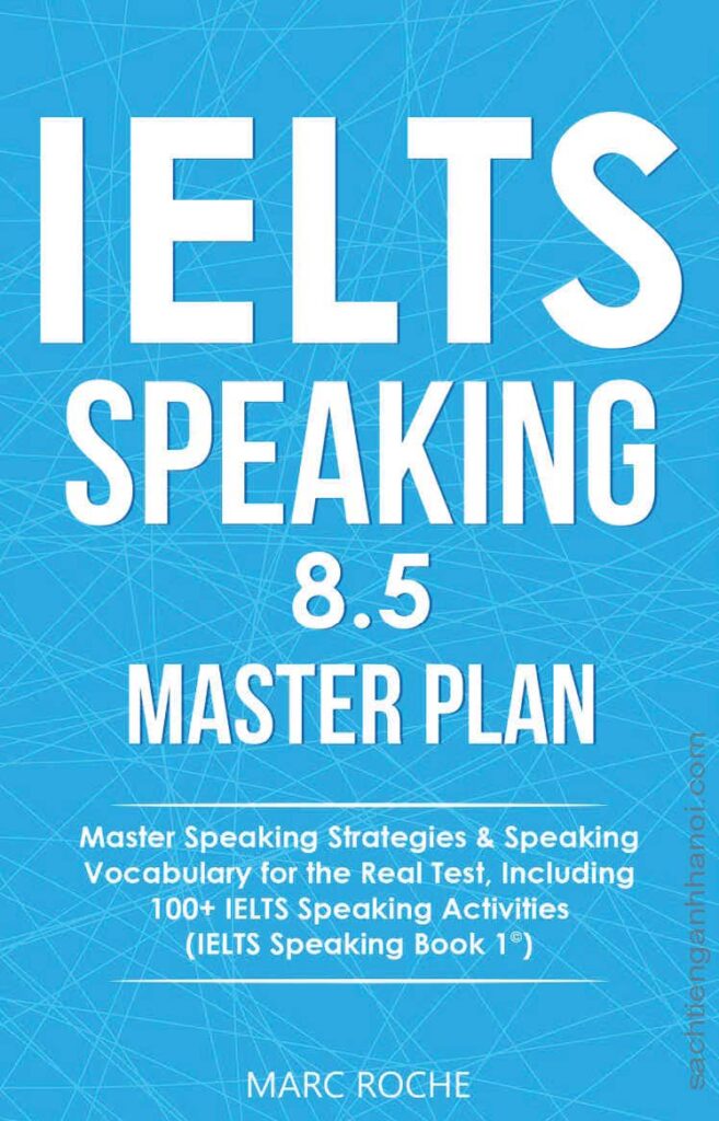 [Sách] IELTS Speaking 8.5 Master Plan. Master Speaking Strategies ...