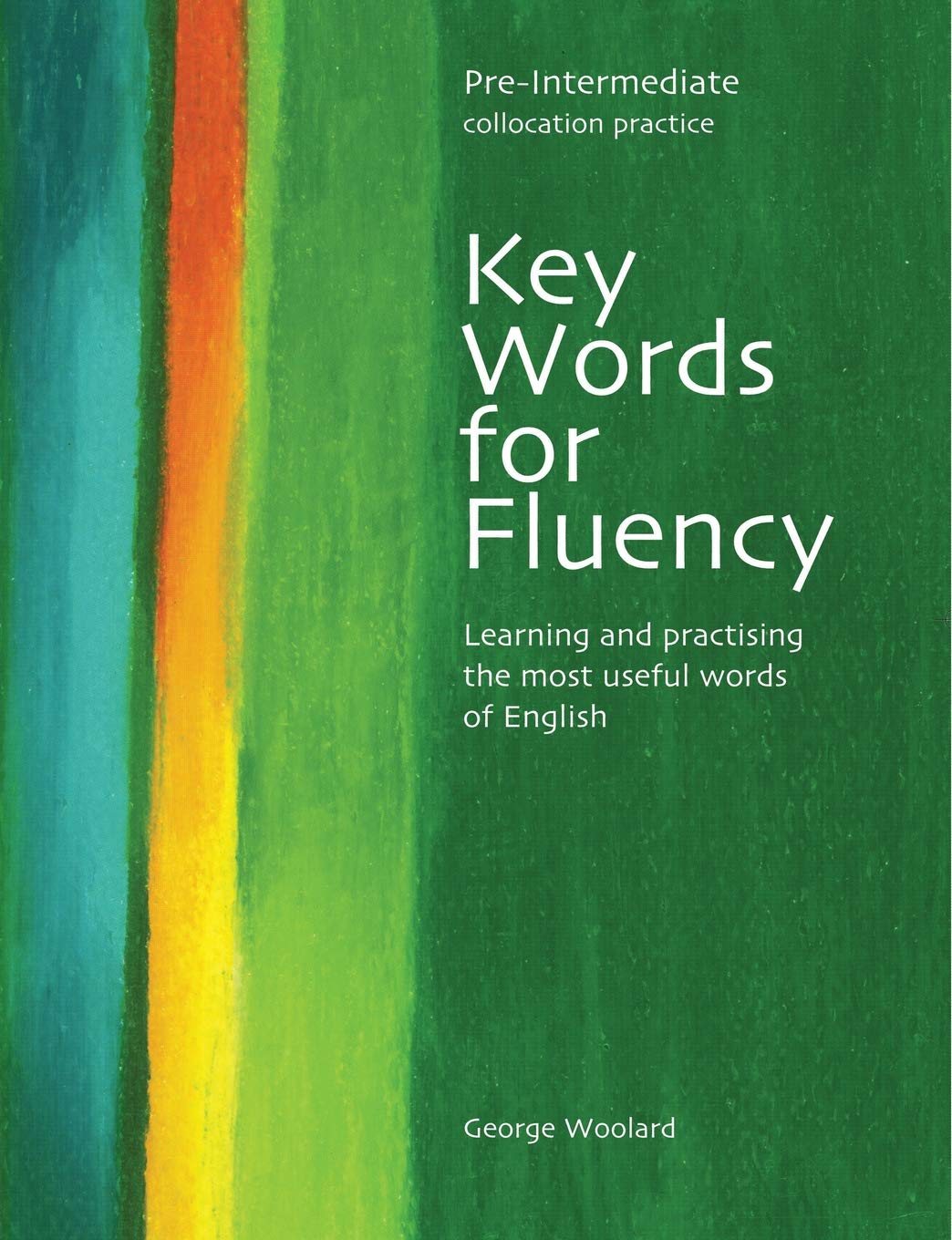 [Sách] Key Words for Fluency Pre-Intermediate. Collocation Practice. Learning and Practising the ...