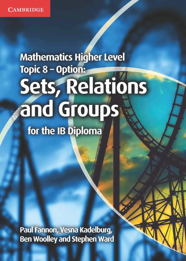 [Sách] Mathematics Higher Level Topic 8 – Option: Sets, Relations and Groups – Sách giấy gáy ...