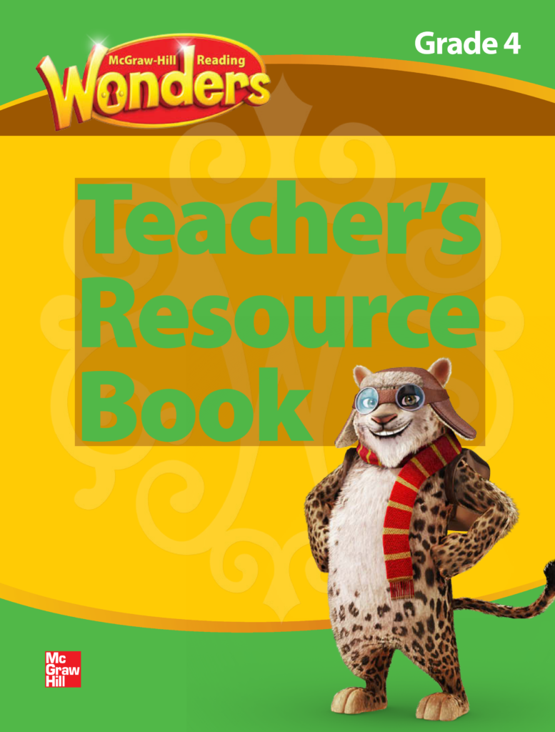 [Sách] McGraw-Hill Reading Wonders Grade 4 – TEACHER’s RESOURCES BOOK ...