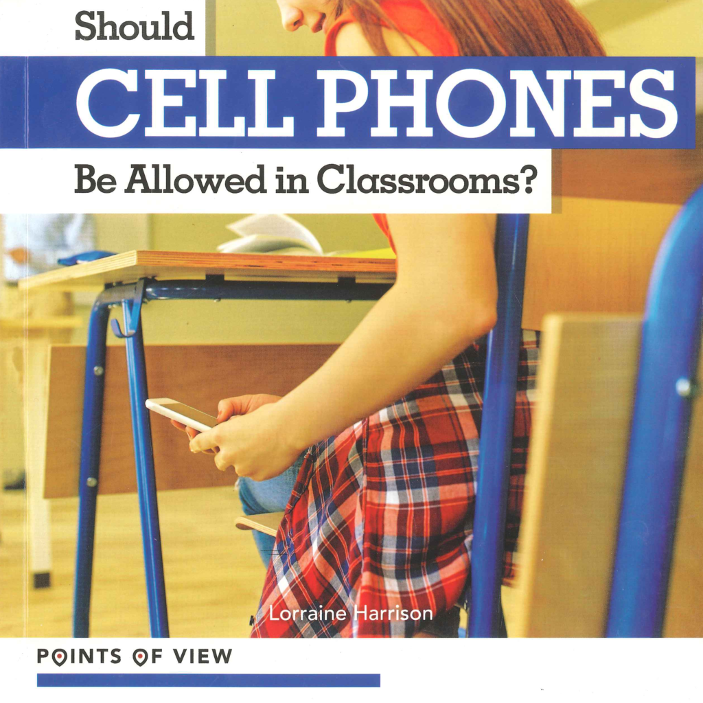 [Sách] Points of View – Should Cell Phones Be Allowed in Classrooms ...