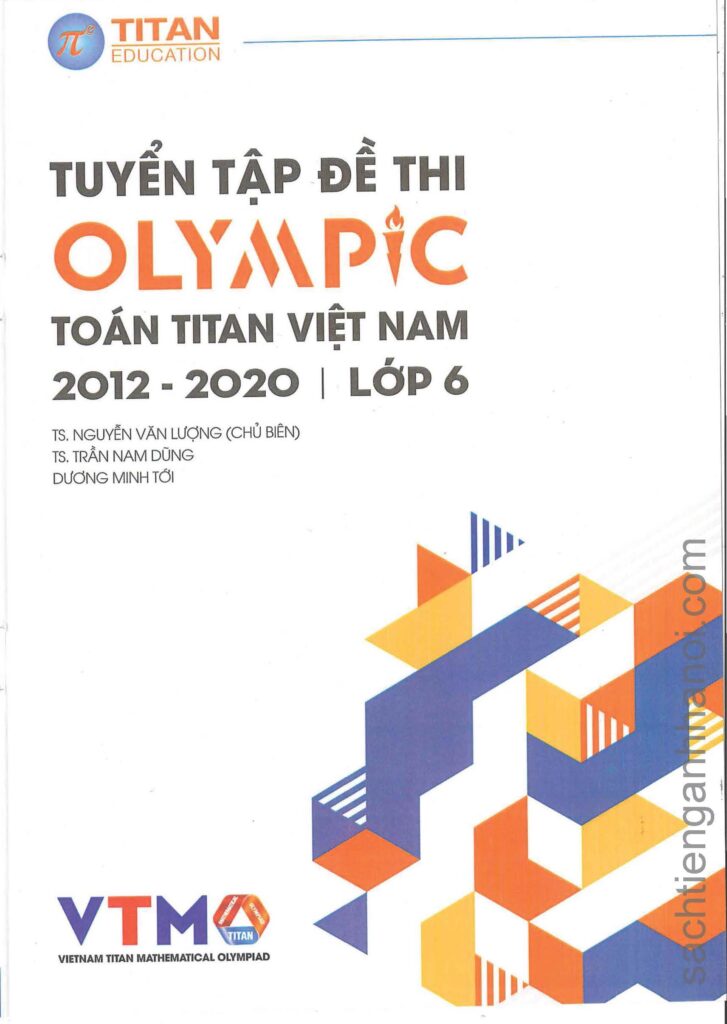 [Sách] Tuyển tập đề thi OLYMPIC Toán Titan Việt Nam (VTMO) 2012-2020 ...