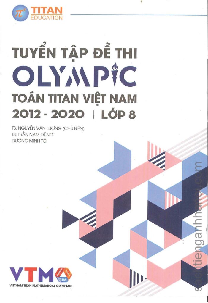 [Sách] Tuyển tập đề thi OLYMPIC Toán Titan Việt Nam (VTMO) 2012-2020 ...