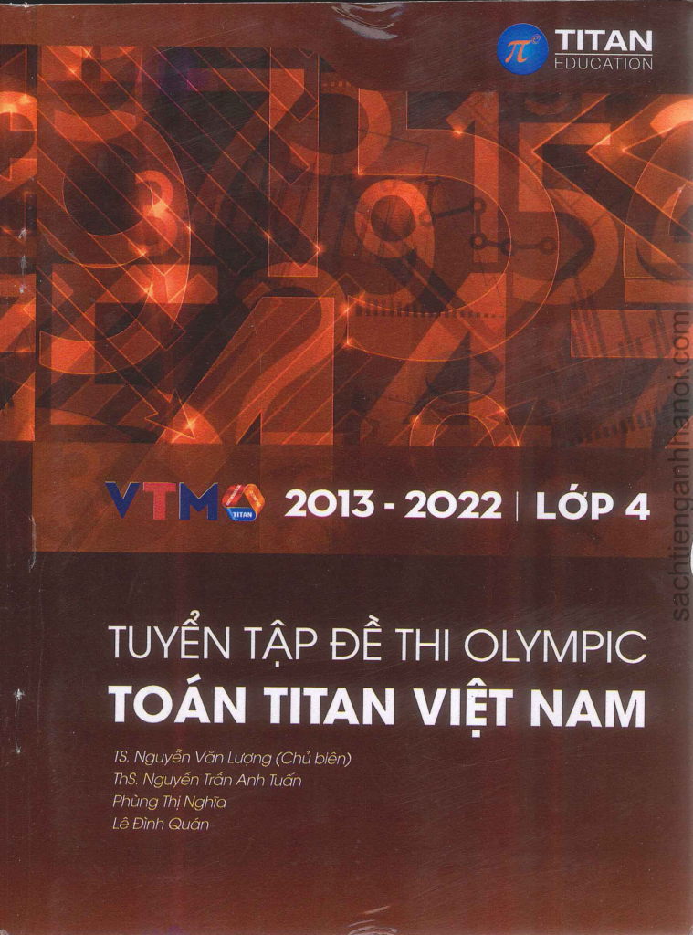 [Sách] Tuyển tập đề thi Olympic Toán Titan Việt Nam VTMO Lớp 4 (2013 ...