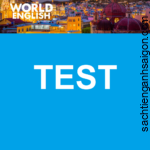[TẢI VỀ] World English level 3 (Third Edition 2019) : TEST units ...